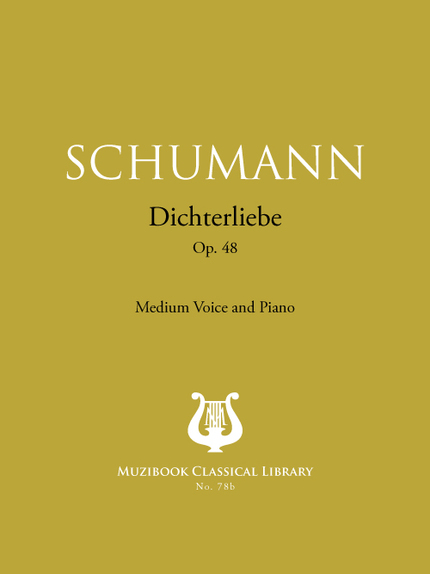 Dichterliebe Op. 48 - Medium Voice and Piano - Robert Schumann (EAN13 : 3700681100217) | Sheet ...